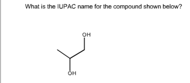 Solved What is the UPAC name for the compound shown below? | Chegg.com