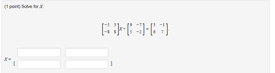 Solved 1 point) Solve for X. | Chegg.com Solved 1 point) Solve for X. | Chegg.com