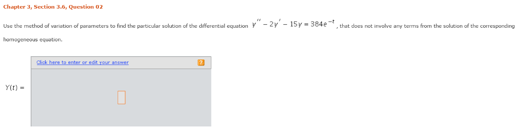Solved Use the method of variation of parameters to find the | Chegg.com