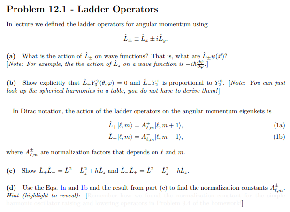 Solved Problem 12.1 - Ladder Operators n lecture we defined | Chegg.com Solved Problem 12.1 - Ladder Operators n lecture we defined | Chegg.com