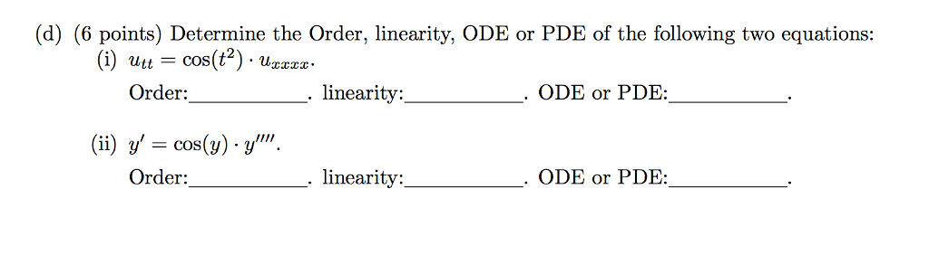 Solved Determine the Order, linearity, ODE or PDE of the | Chegg.com