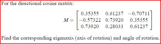 Solved For the directional cosine matrix:Find the | Chegg.com