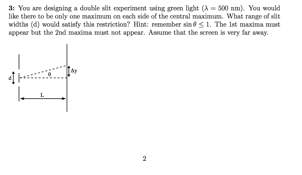 Solved 3: You are designing a double slit experiment using | Chegg.com
