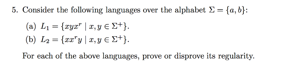 Solved 5. Consider the following languages over the alphabet | Chegg.com