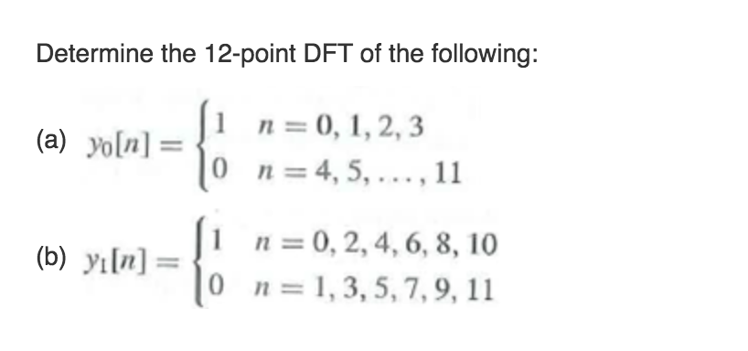 Solved Determine the 12-point DFT of the following: (a)为[n] | Chegg.com