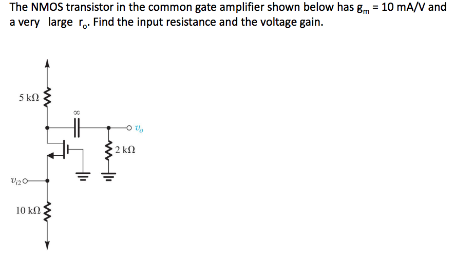 Solved The NMOS transistor in the common gate amplifier | Chegg.com