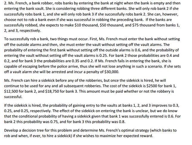 Solved Ms. French, a bank robber, robs banks by entering the | Chegg.com