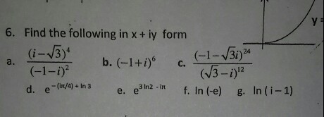 Solved Find the following in x + iy form a. (i - Squareroot | Chegg.com