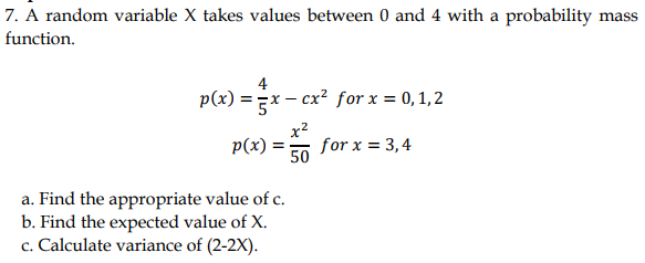 Solved 7. A random variable X takes values between 0 and 4 | Chegg.com