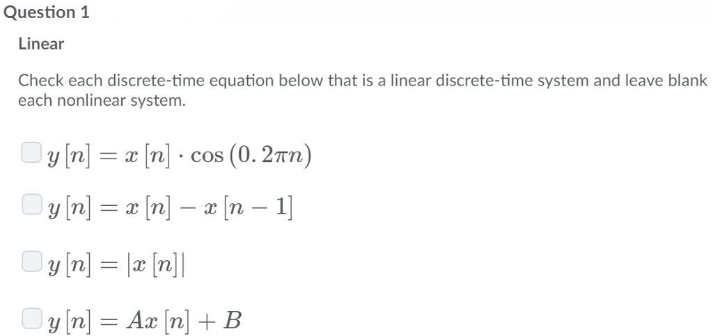 Solved Question 1 Linear Check each discrete-time equation | Chegg.com