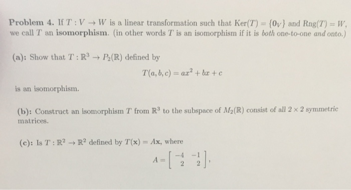 Solved Problem 4. If T : V → W is a linear transformation | Chegg.com