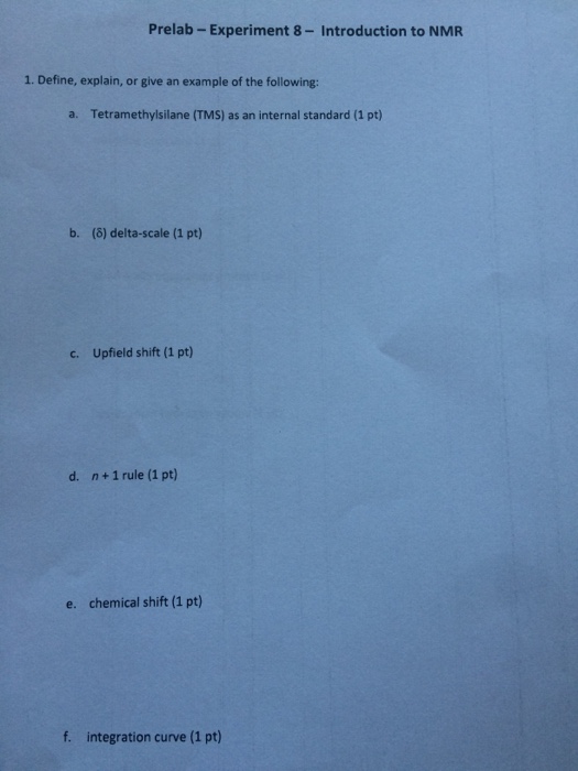 Solved Prelab- Experiment 8- Introduction to NMR 1. Define, | Chegg.com