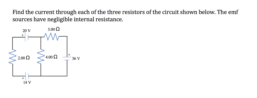 Solved Find the current through each of the three resistors | Chegg.com