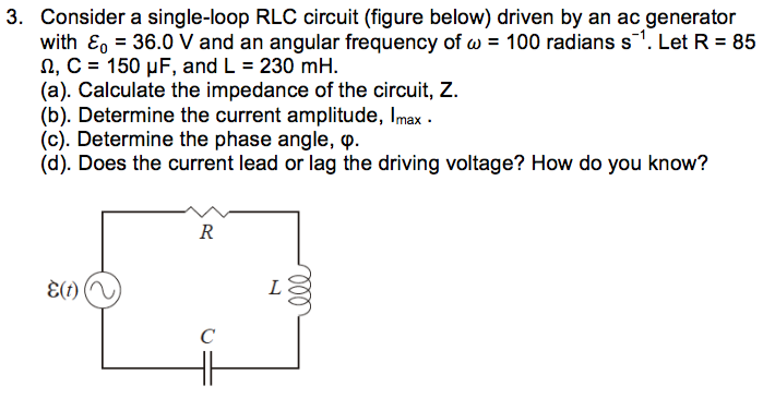 Solved 3. Consider a single-loop RLC circuit (figure below) | Chegg.com