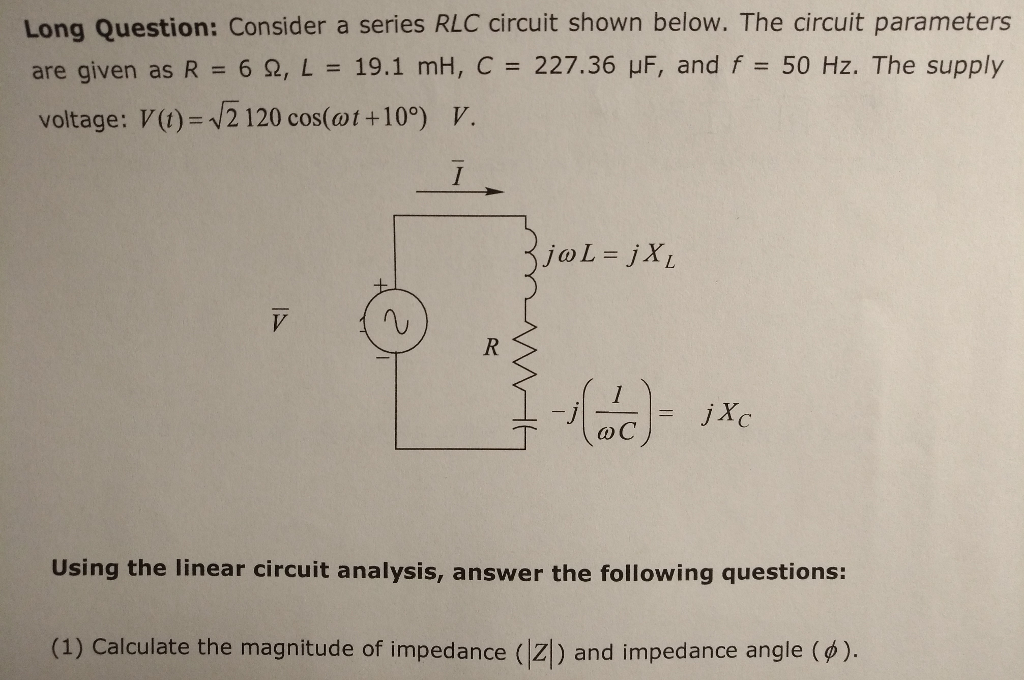 Solved Long Question: Consider a series RLC circuit shown | Chegg.com