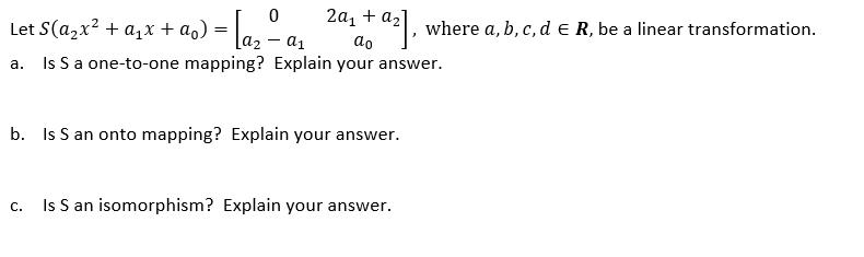 Solved Let S(a_2x^2 + a_1x + a_0) = [0 a_2 - a_1 2a_1 + a_2 | Chegg.com
