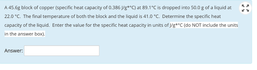 Solved A 45.6g block of copper (specific heat capacity of | Chegg.com
