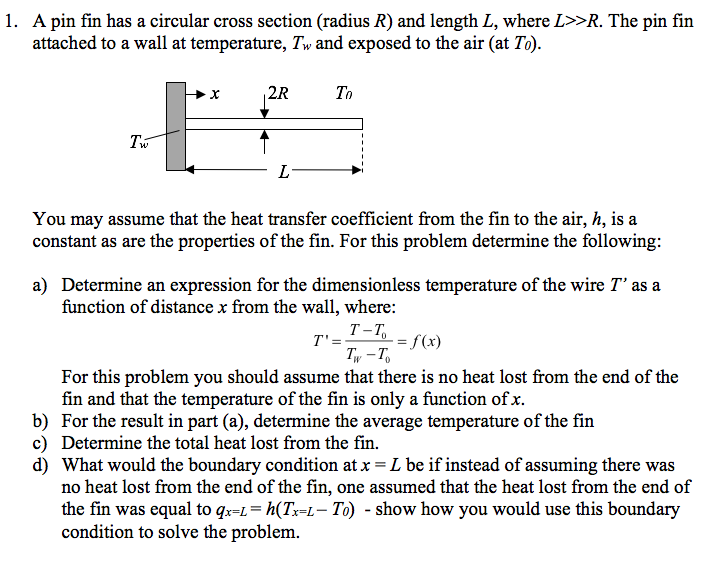 Solved 1. A pin fin has a circular cross section (radius R) | Chegg.com