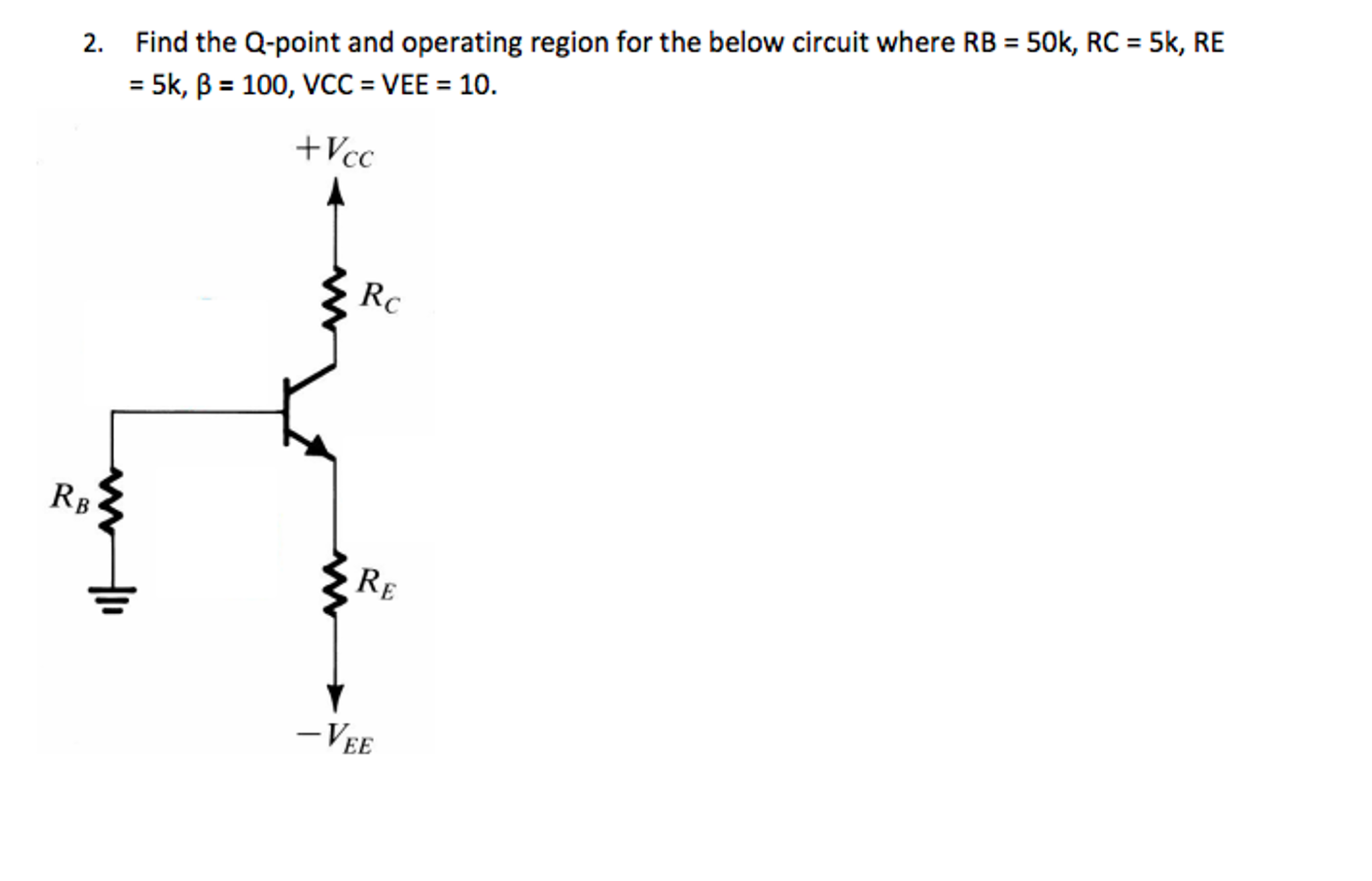 Solved Find the Q-point and operating region for the below | Chegg.com