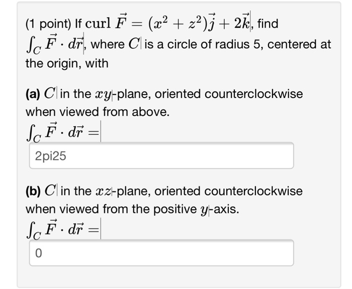 Solved If curl F = (x^2 + z^2)j + 2k, find integral_C F | Chegg.com