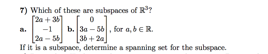 Solved 7) Which of these are subspaces of R3? a.1b.3a - 5b , | Chegg.com