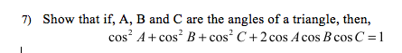 Solved Show that if, A, B and Care the angles of a triangle, | Chegg.com