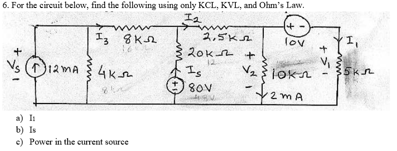 Solved 6. For the circuit below, find the following using | Chegg.com
