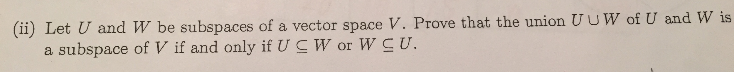 Solved (ii) Let U and W be subspaces of a vector space V. | Chegg.com