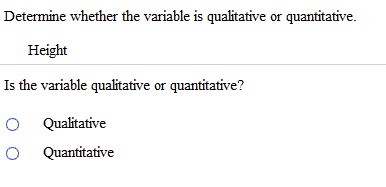Solved Determine whether the variable is qualitative or | Chegg.com