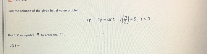 Solved Find The Solution Of The Given Initial Value Problem
