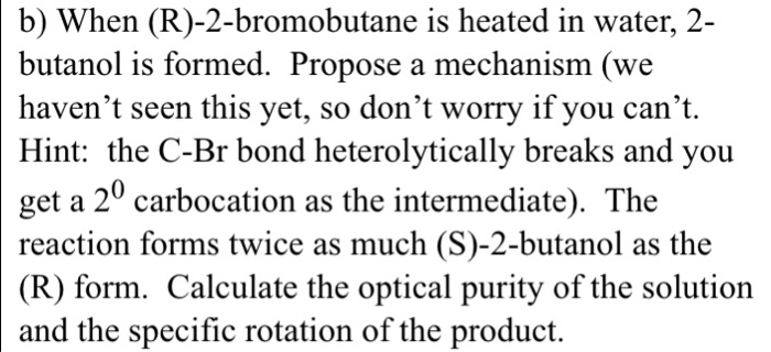 Solved When (R)-2-bromobutane is heated in water, 2-butanol | Chegg.com