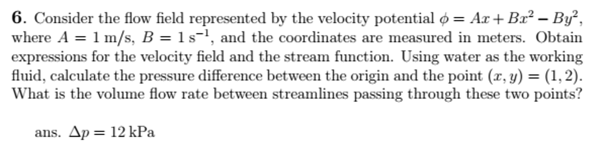 Solved Consider the flow field represented by the velocity | Chegg.com