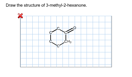 Solved Draw the structure of 3-methyl-2-hexanone. I | Chegg.com