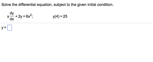 Solved Solve the differential equation, subject to the given | Chegg.com