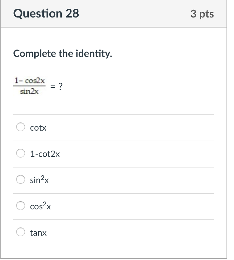 Solved Question 28 3 pts Complete the identity. 1- cos2x | Chegg.com