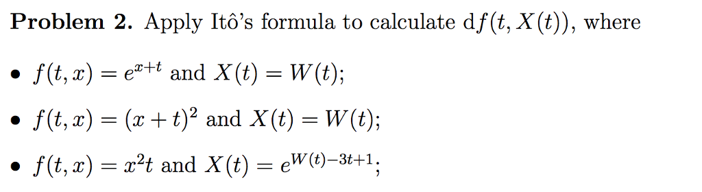 Solved Apply Ito's formula to calculate f(t, X(t)), where | Chegg.com