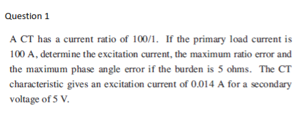 Solved A CT has a current ratio of 100/1. If the primary | Chegg.com