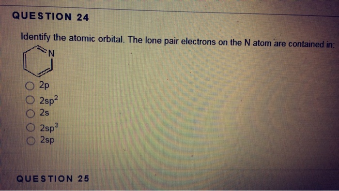 Solved Identify the atomic orbital. The lone pair electrons | Chegg.com