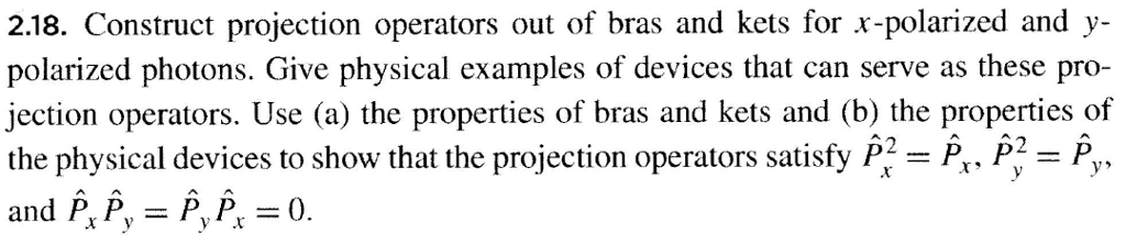 Solved 2.18. Construct projection operators out of bras and | Chegg.com