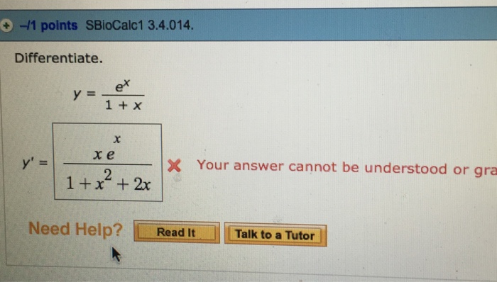 Solved Differentiate. y=e^x/1+x y'=xe^x/1+x^2+2x | Chegg.com