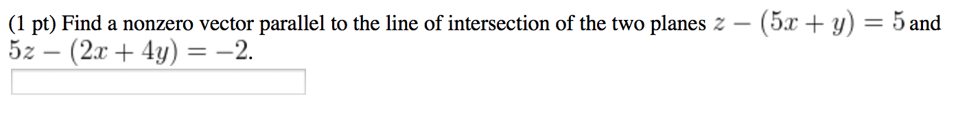 Solved Find a nonzero vector parallel to the line of | Chegg.com