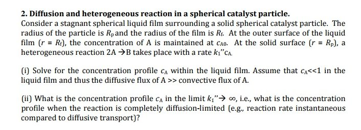 Diffusion and heterogeneous reaction in a spherical | Chegg.com