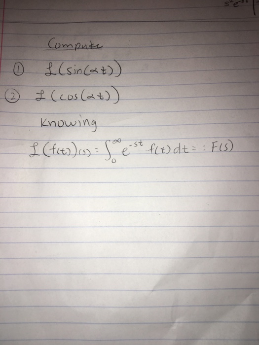 Solved Compute Laplace Transform (sin (alpha t)) Laplace | Chegg.com Solved Compute Laplace Transform (sin (alpha t)) Laplace | Chegg.com