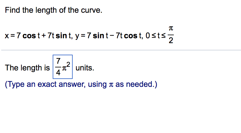 Solved Find the length of the curve. x=7cos t + 7t sin t, y | Chegg.com