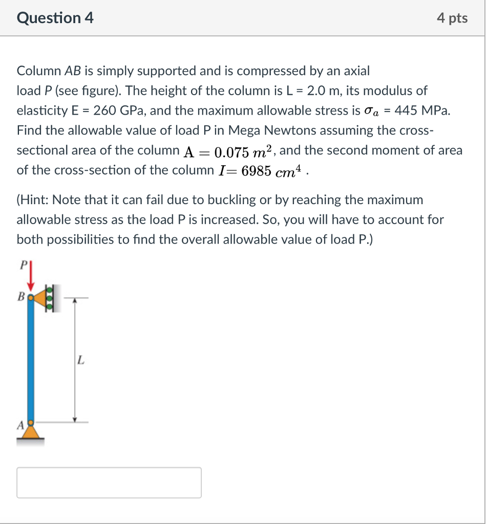Solved Question4 4 pts Column AB is simply supported and is | Chegg.com