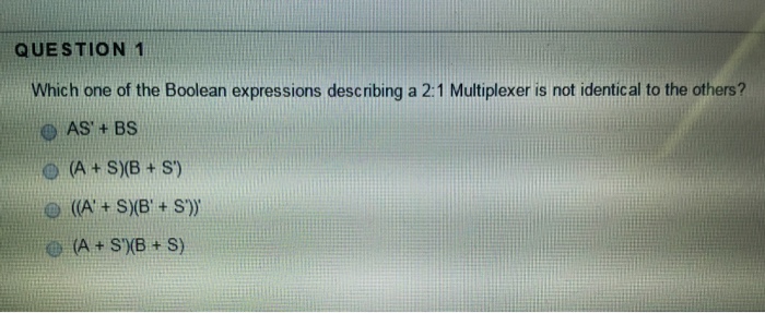 Solved Which one of the Boolean expressions describing a 2:1 | Chegg.com