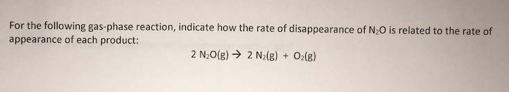 Solved For the following gas-phase reaction, indicate how | Chegg.com