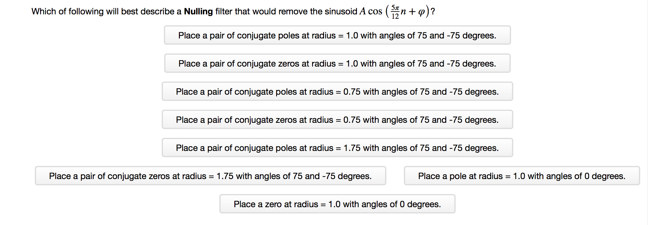 Solved Which of following will best describe a Nulling | Chegg.com