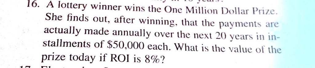 Solved A lottery winner wins the One Million Dollar Prize. | Chegg.com
