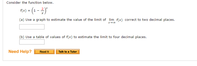 Solved Consider the function below. F(x) = 1 - 2/x)^x Use a | Chegg.com